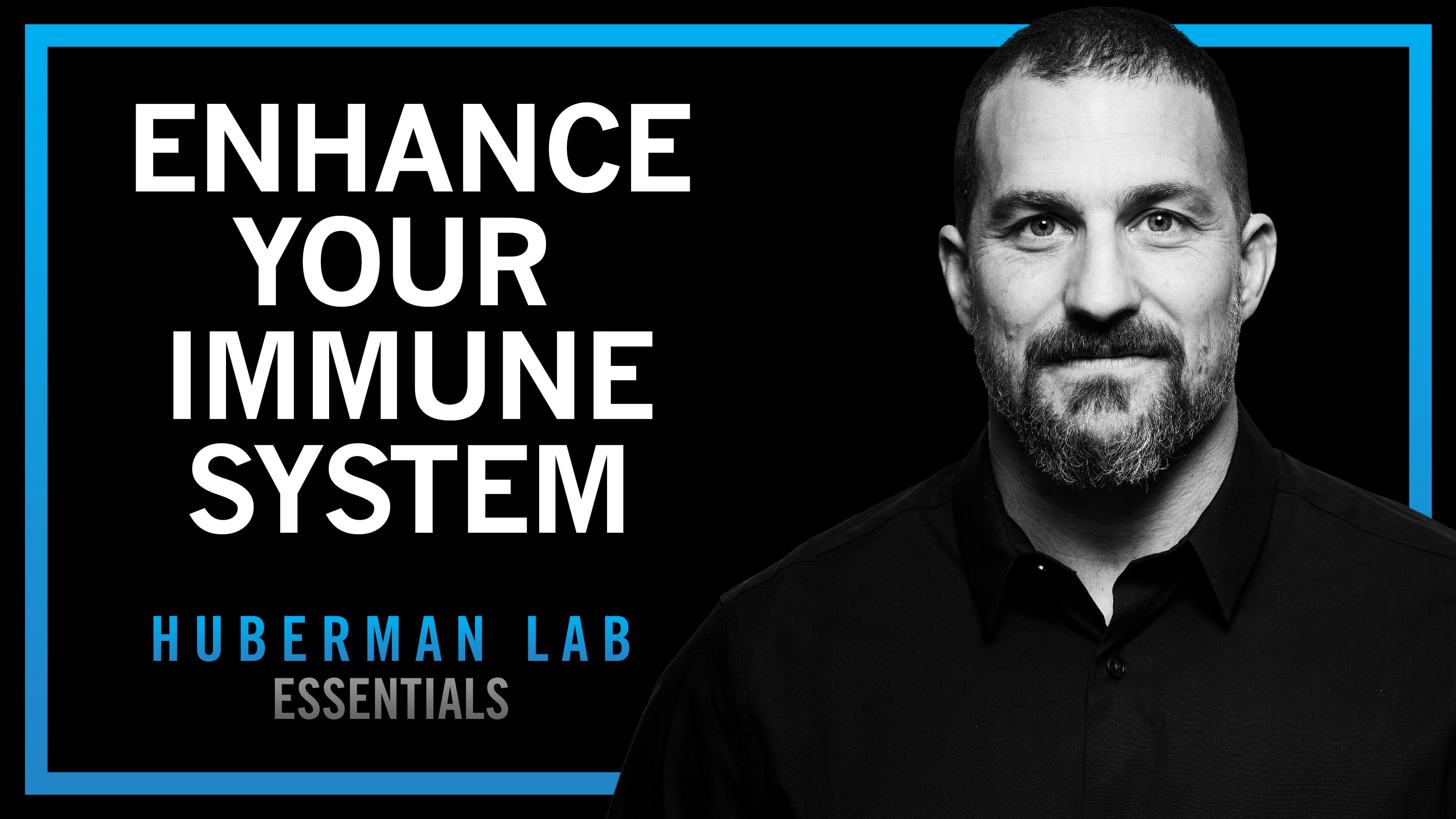 Essentials: Using Your Nervous System to Enhance Your Immune System - Huberman Lab